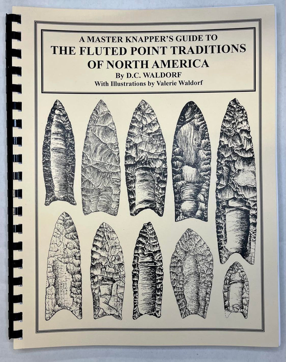 Master Knapper's Guide to Fluted Points of North America ...